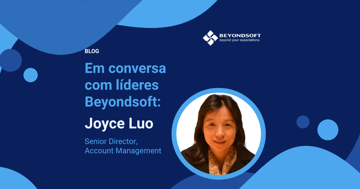 Em Conversa com Líderes: Joyce Luo - Beyondsoft Brasil