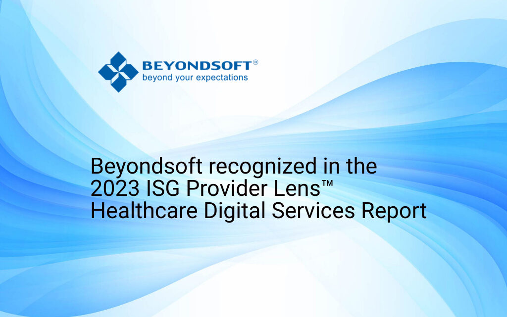 Beyondsoft Recognized in the 2023 ISG Provider Lens™ Healthcare Digital ...