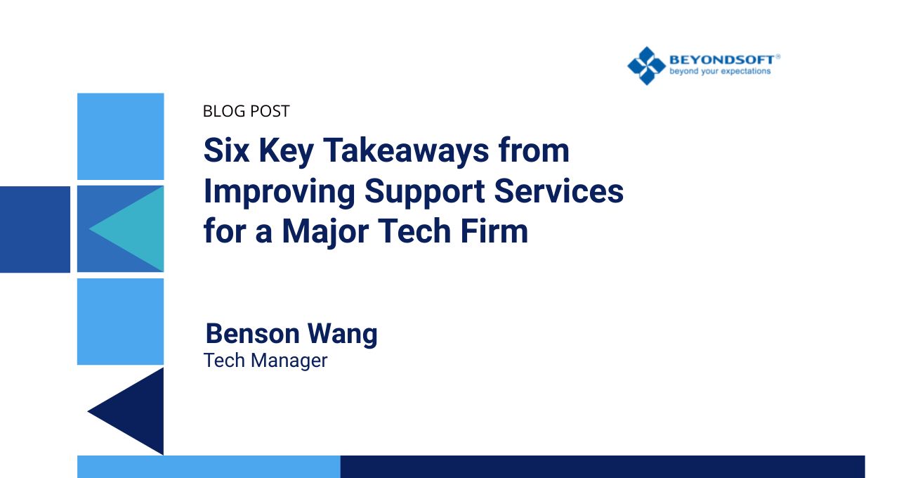 Six Key Takeaways from Improving Support Services for a Major Tech Firm ...