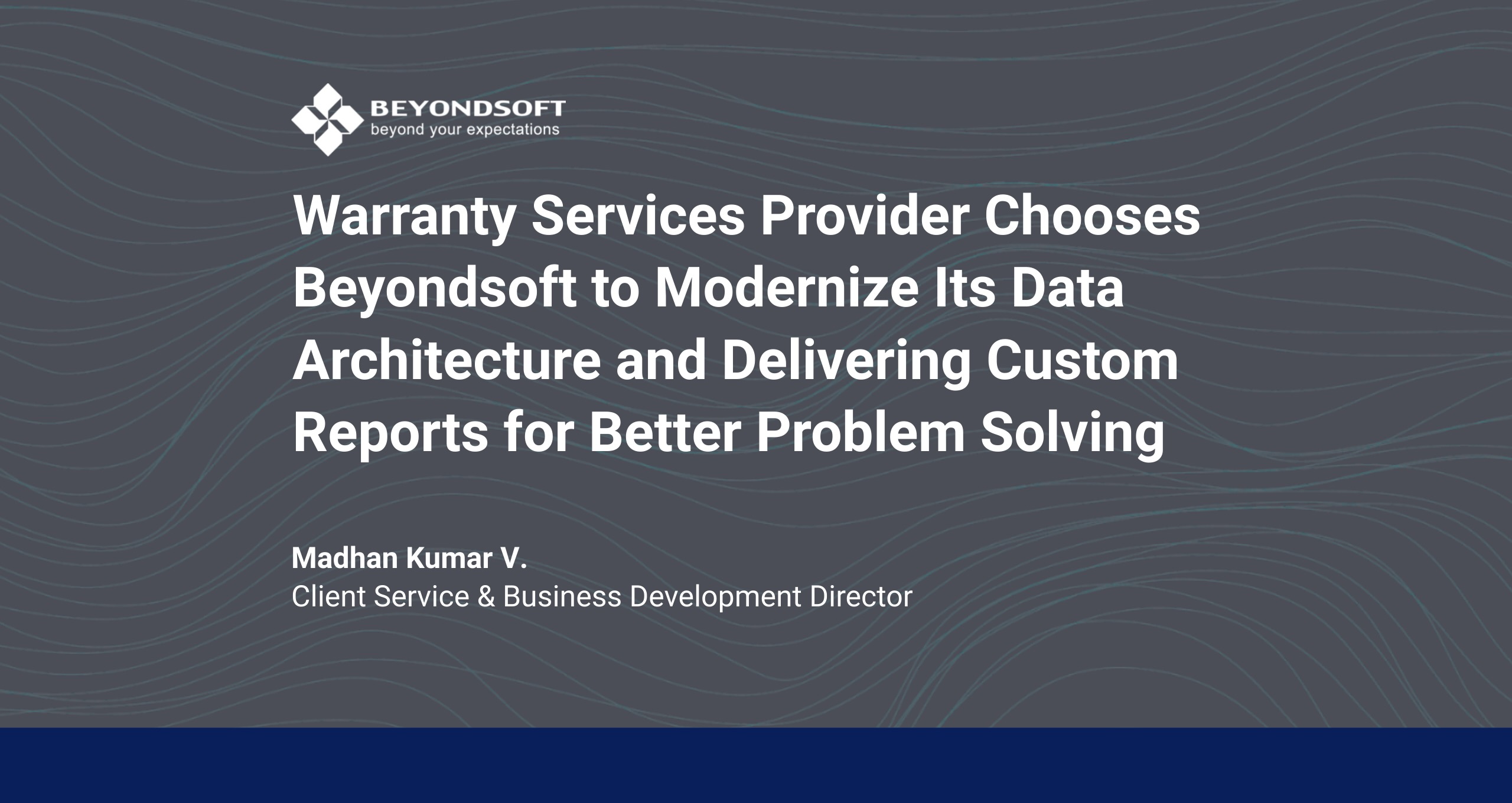 Warranty Services Provider Chooses Beyondsoft to Modernize Its Data Architecture and Delivering ...