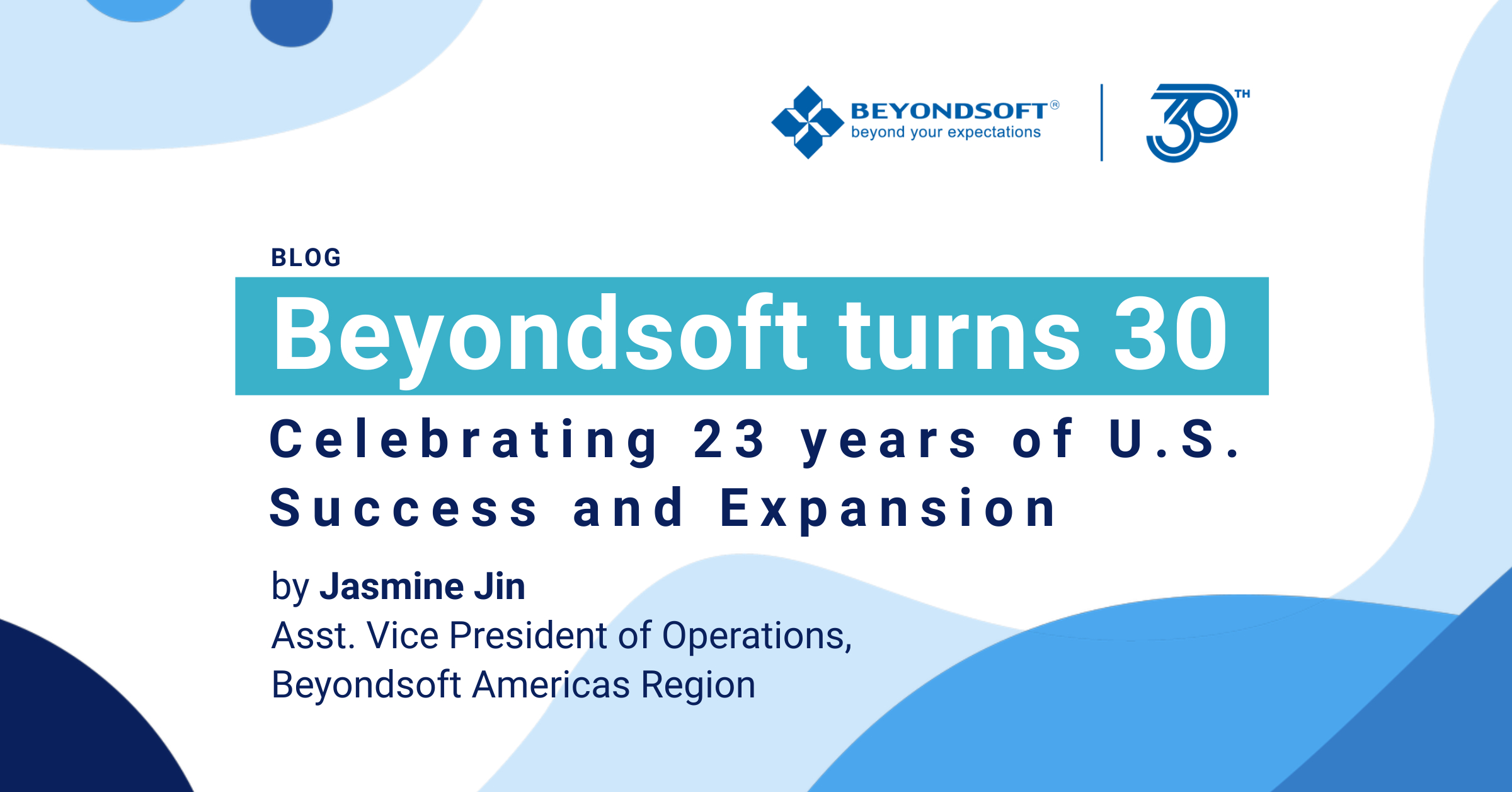 Beyondsoft turns 30: Celebrating 23 years of U.S. Success and Expansion - Beyondsoft Consulting Inc