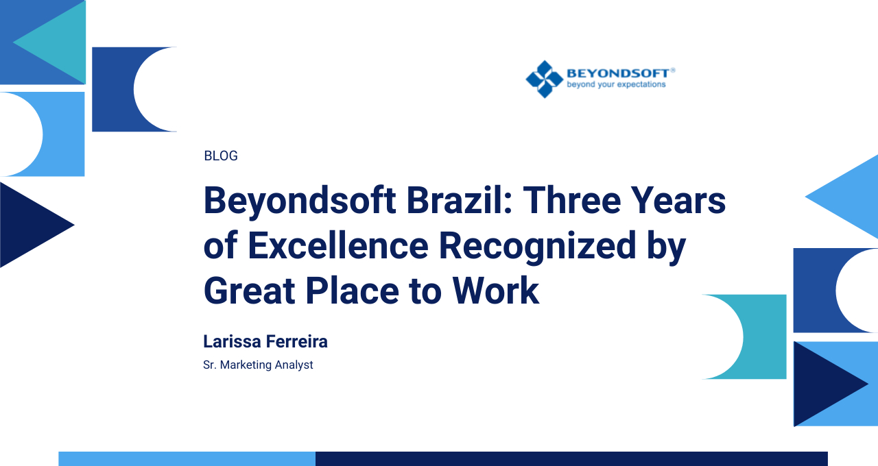 Beyondsoft Brazil: Three Years of Excellence Recognized by Great Place ...