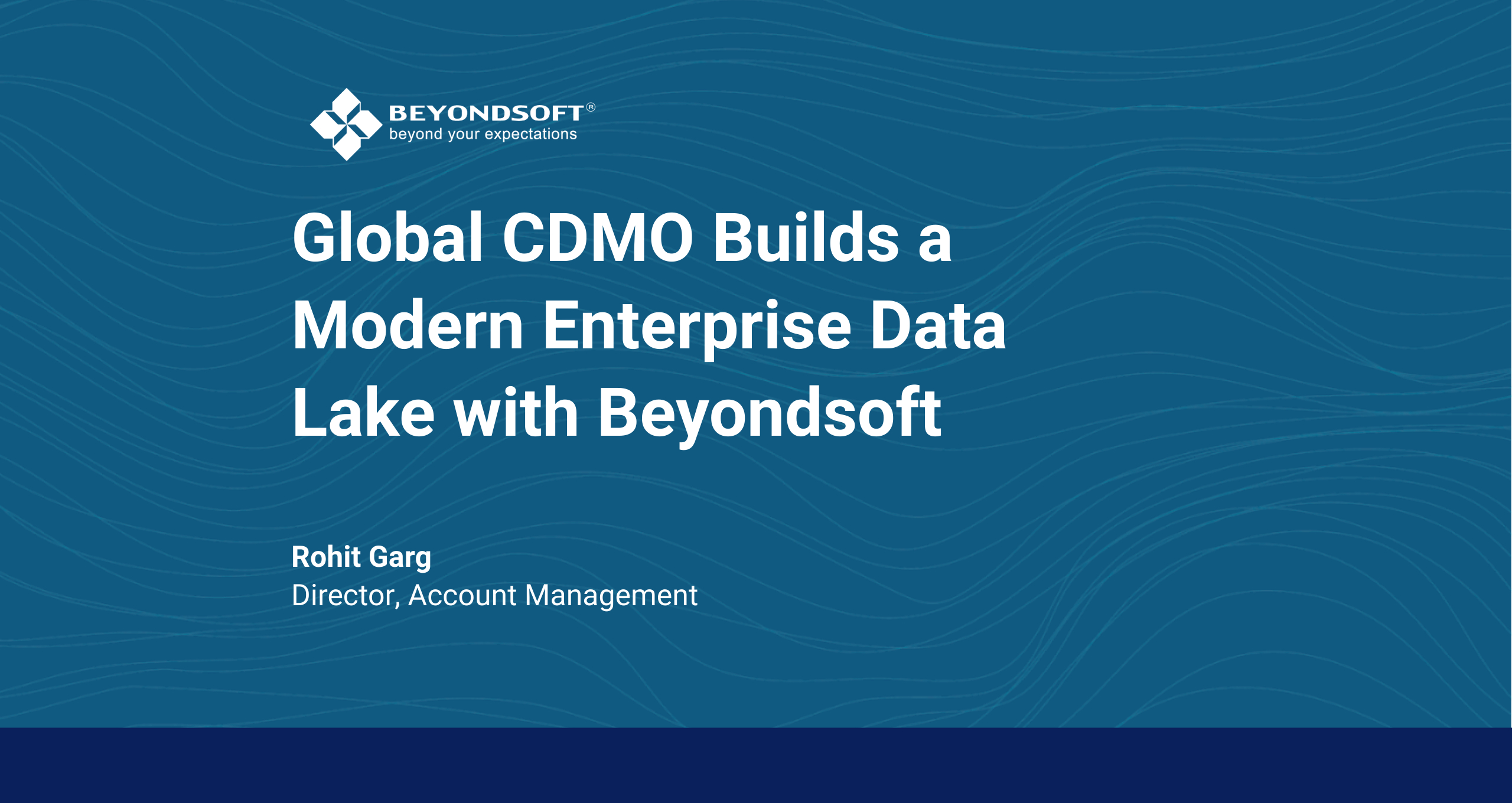 Global CDMO Builds a Modern Enterprise Data Lake with Beyondsoft - Beyondsoft Consulting Inc