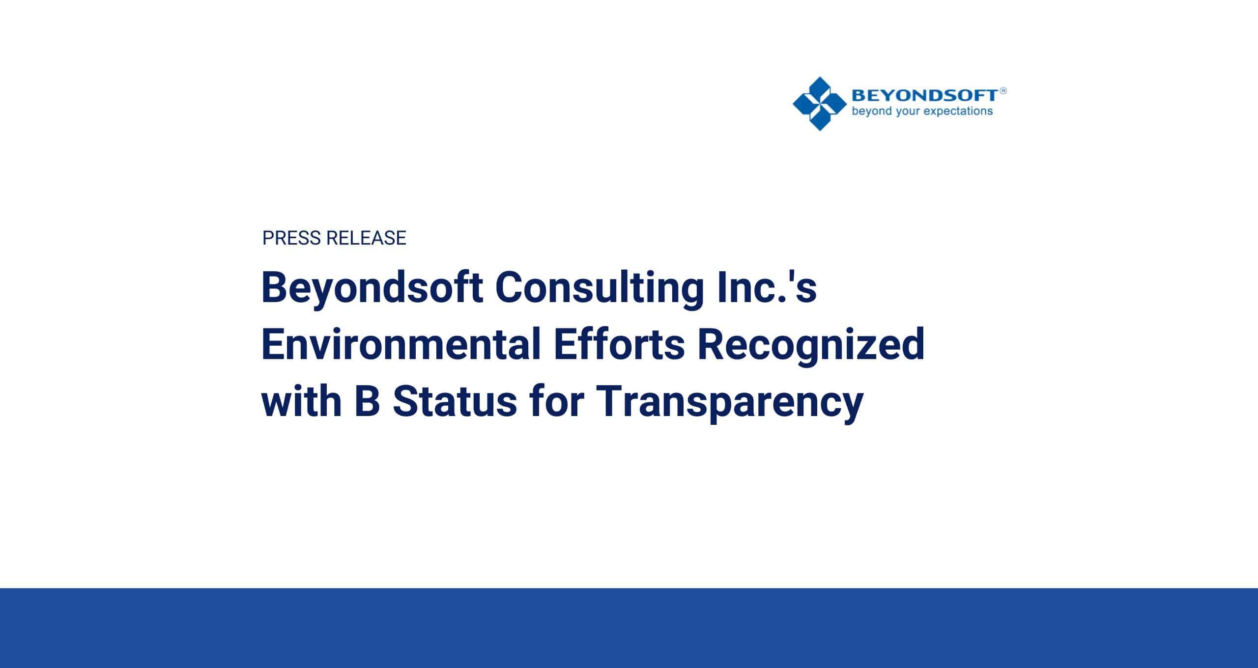 Beyondsoft Consulting Inc.’s Environmental Efforts Recognized with B ...