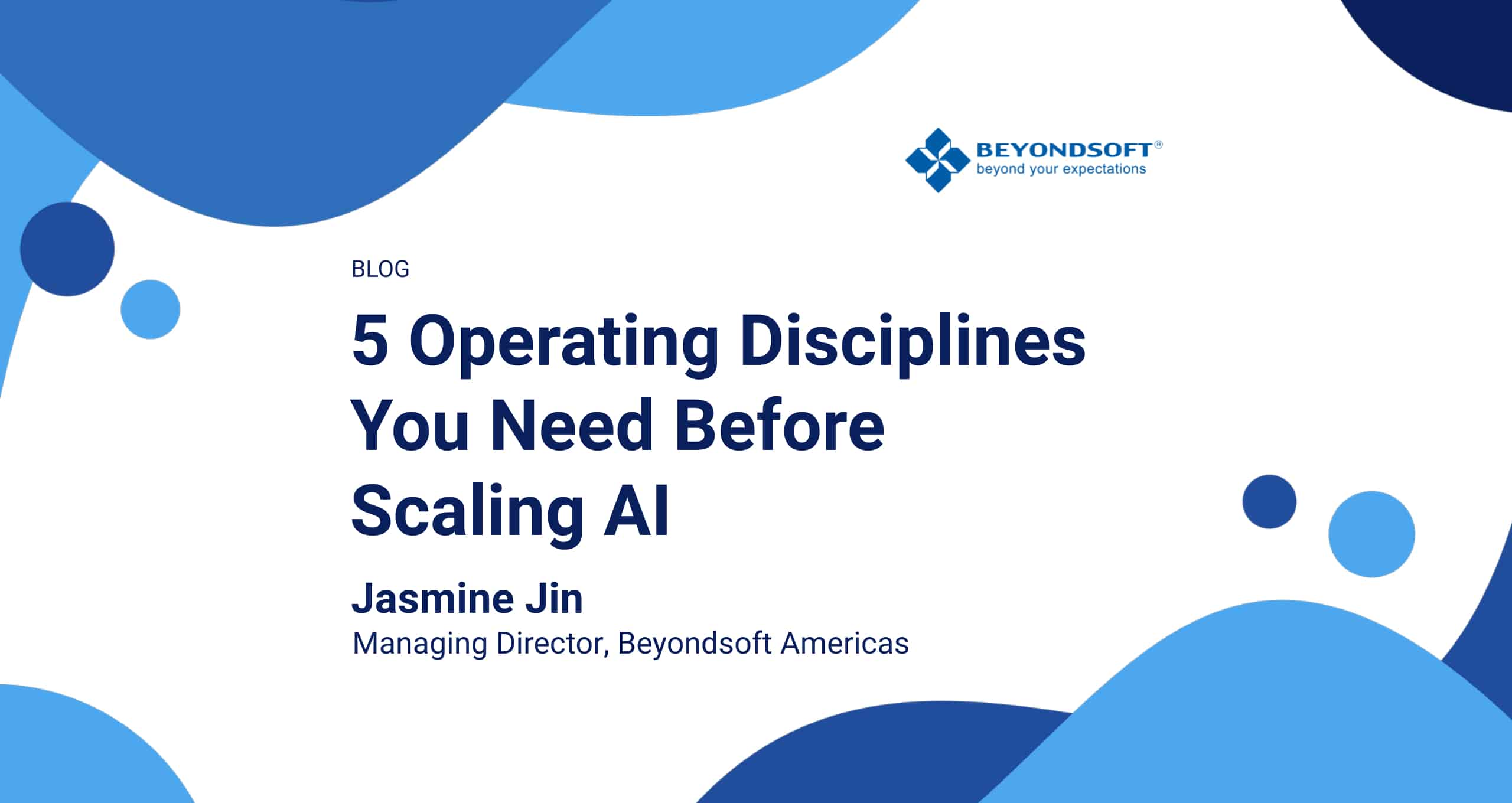 5 Operating Disciplines You Need Before Scaling AI - Beyondsoft ...